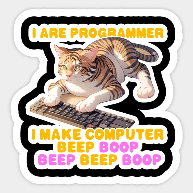 I Are Programmer I Make Computer Beep Boop Cat Cat Lover Ts Sticker Teepublic